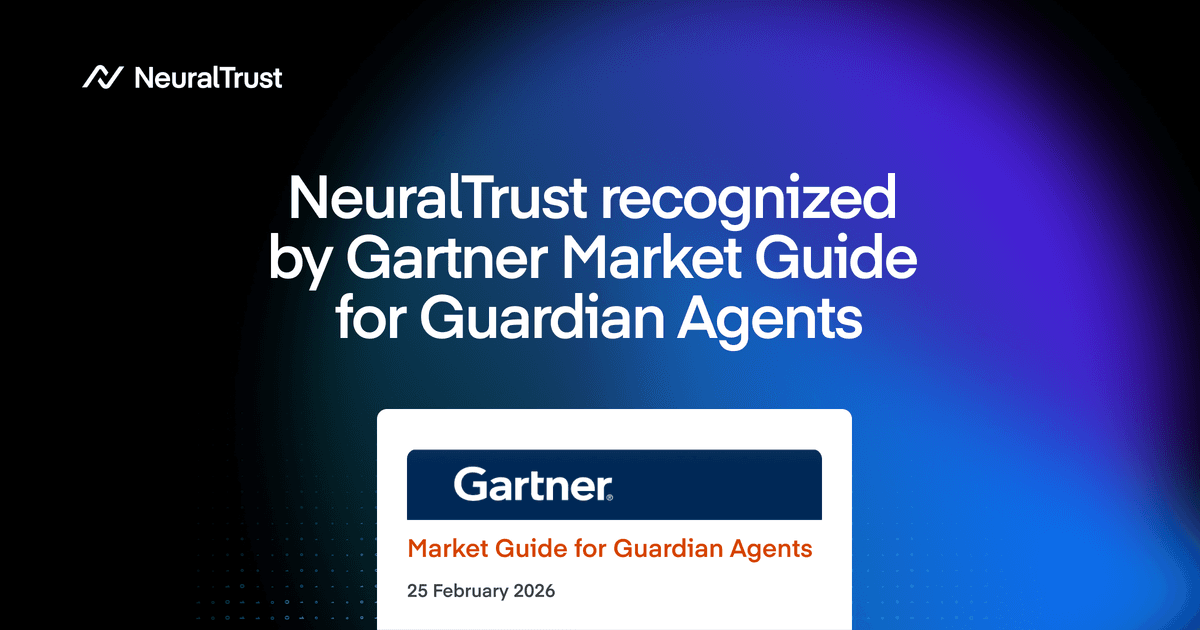 NeuralTrust recognized by Gartner Market Guide for Guardian Agents | NeuralTrust